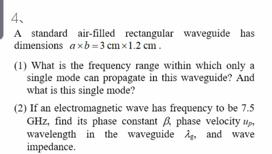Solved 4. A standard air-filled rectangular waveguide has | Chegg.com