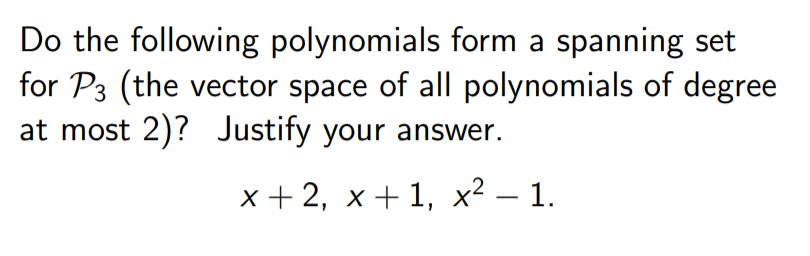 Solved Do the following polynomials form a spanning set for | Chegg.com