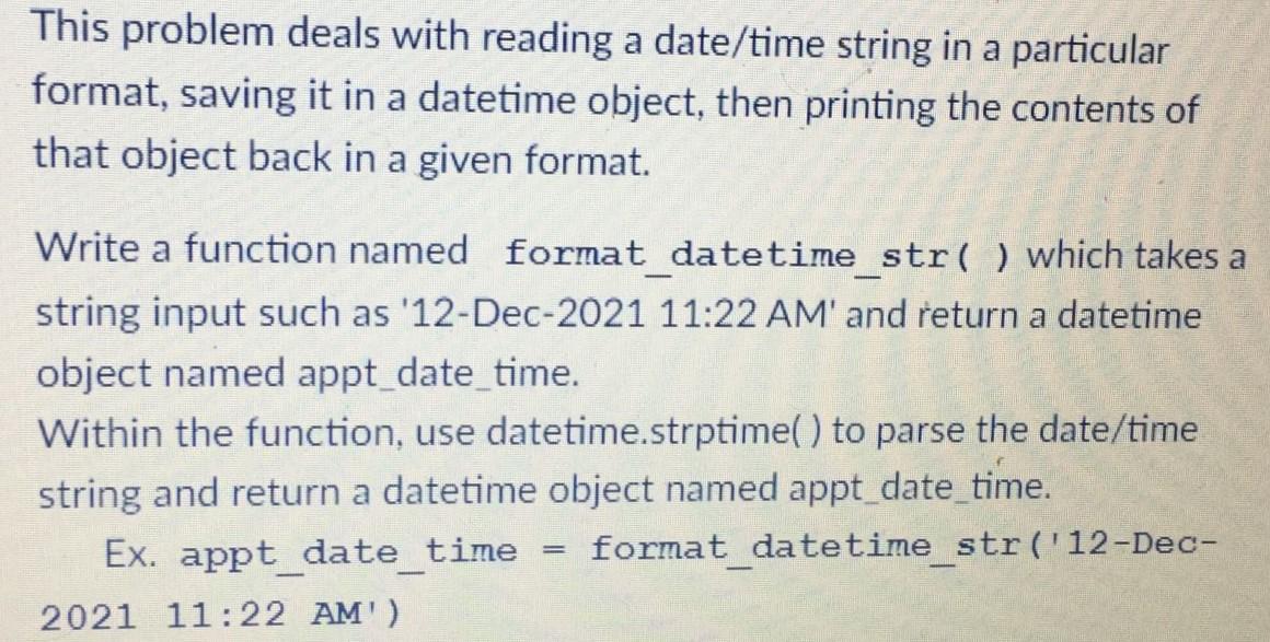 Solved This problem deals with reading a date/time string in | Chegg.com