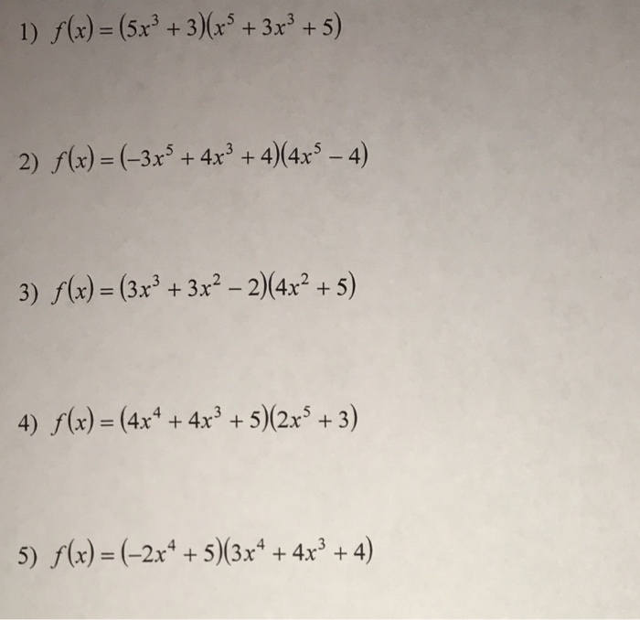 Solved l) f(x)-(5x3 + 3)(x5 + 3x3 + 5) 2) f(x) = (-3x5 + 4x3 | Chegg.com