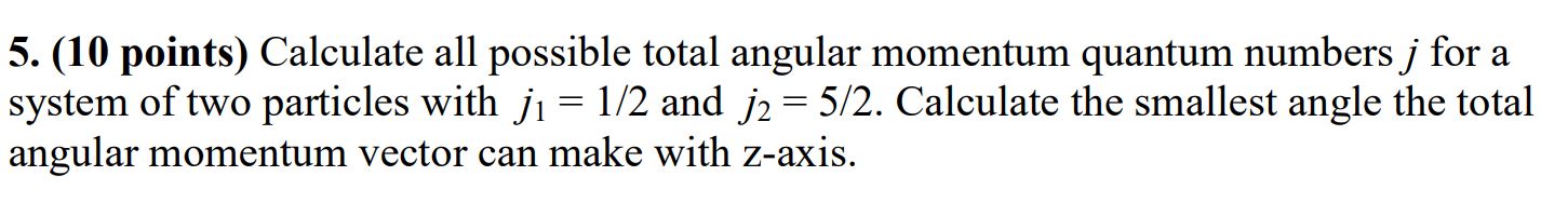 Solved 5. (10 points) Calculate all possible total angular | Chegg.com