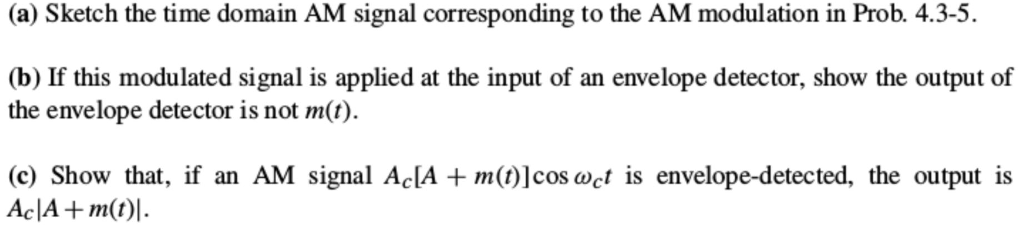 Solved (a) Sketch the time domain AM signal corresponding to | Chegg.com