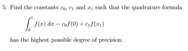 Solved 5. Find the constants c0,c1 and x1 such that the | Chegg.com
