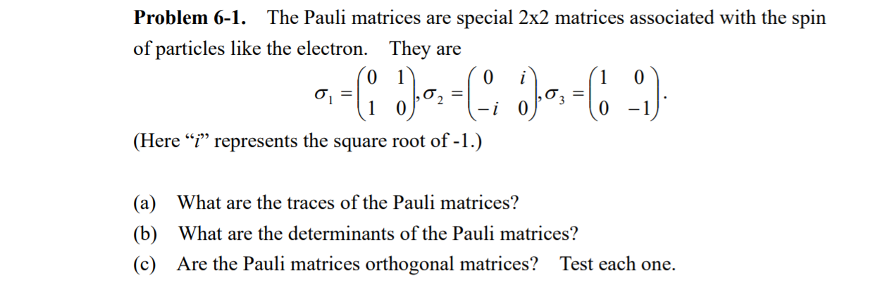 Solved Problem 6-1. The Pauli matrices are special 2x2 | Chegg.com