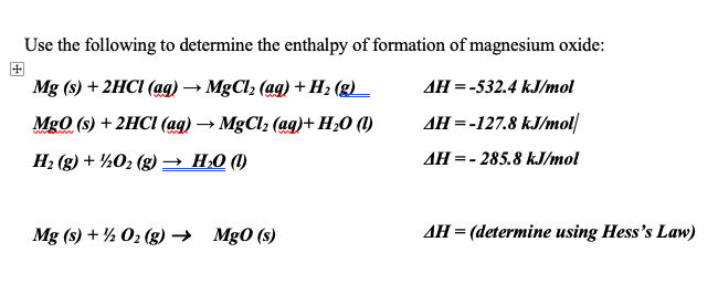 Solved Use the following to determine the enthalpy of | Chegg.com