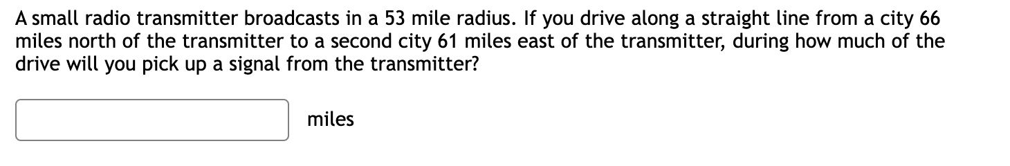 Solved A small radio transmitter broadcasts in a 53 mile | Chegg.com