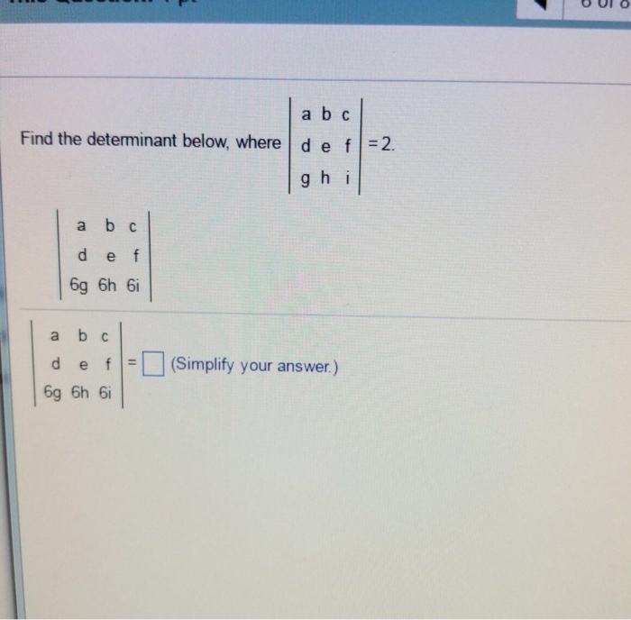Solved Find the determinant below, where |a b c d e f g h | Chegg.com