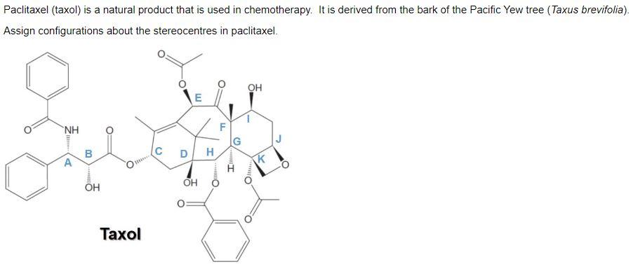 Paclitaxel (taxol) is a natural product that is used | Chegg.com