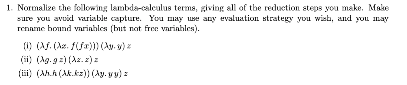 Solved 1. Normalize the following lambda-calculus terms, | Chegg.com