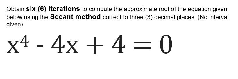 Solved Obtain six (6) iterations to compute the approximate | Chegg.com