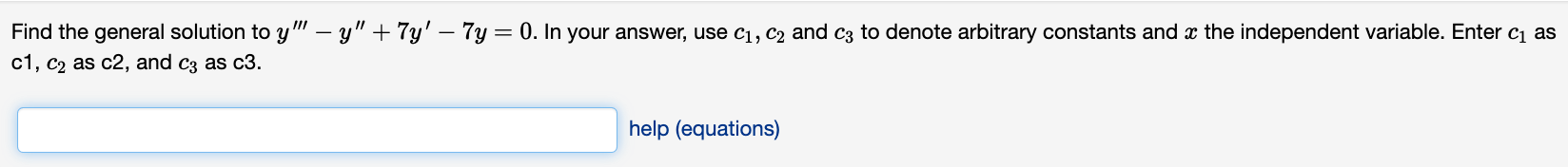 Solved Find the general solution to y′′′−y′′+7y′−7y=0. In | Chegg.com