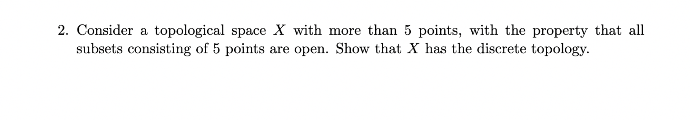 Solved 2. Consider a topological space X with more than 5 | Chegg.com