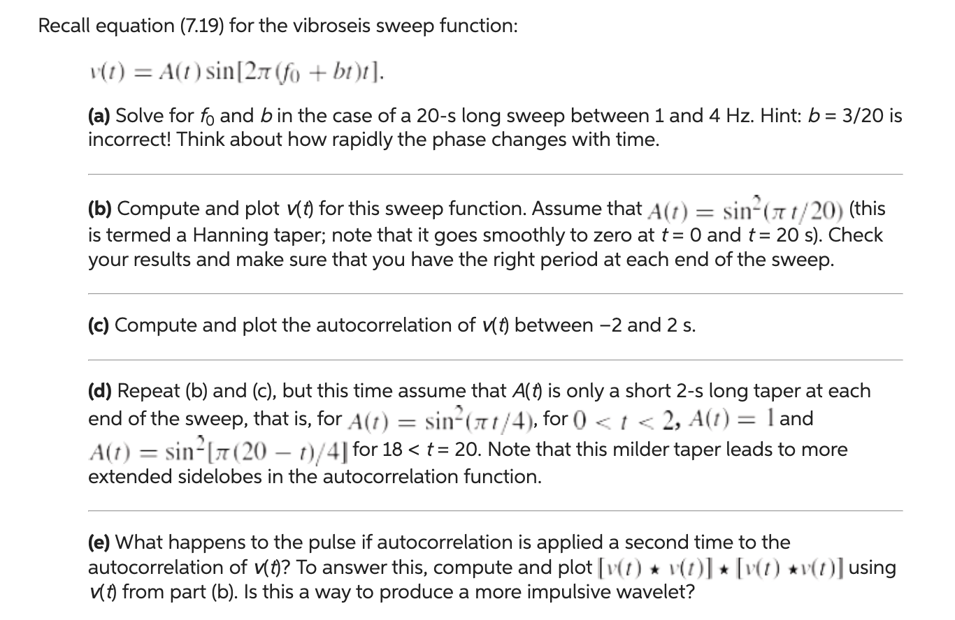 Solved Recall equation (7.19) for the vibroseis sweep | Chegg.com