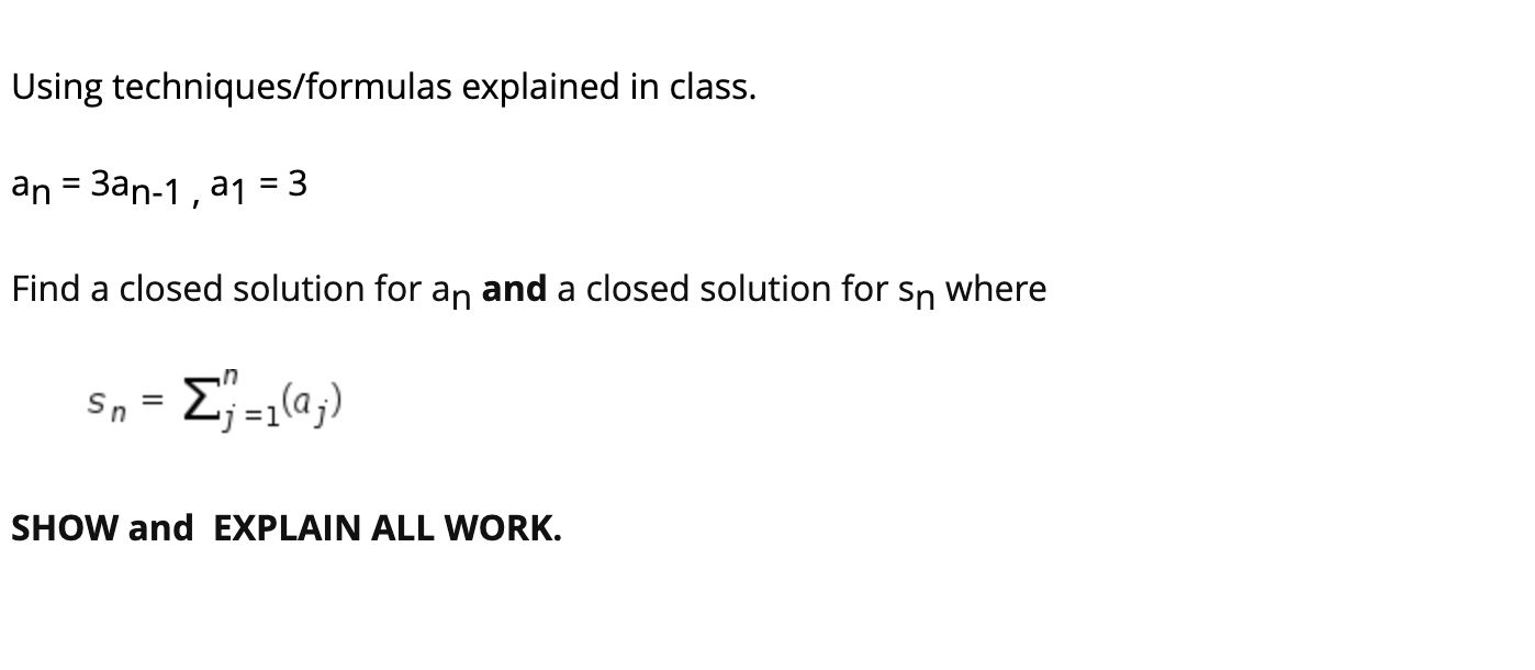 Solved Using techniques/formulas explained in class. = - an | Chegg.com