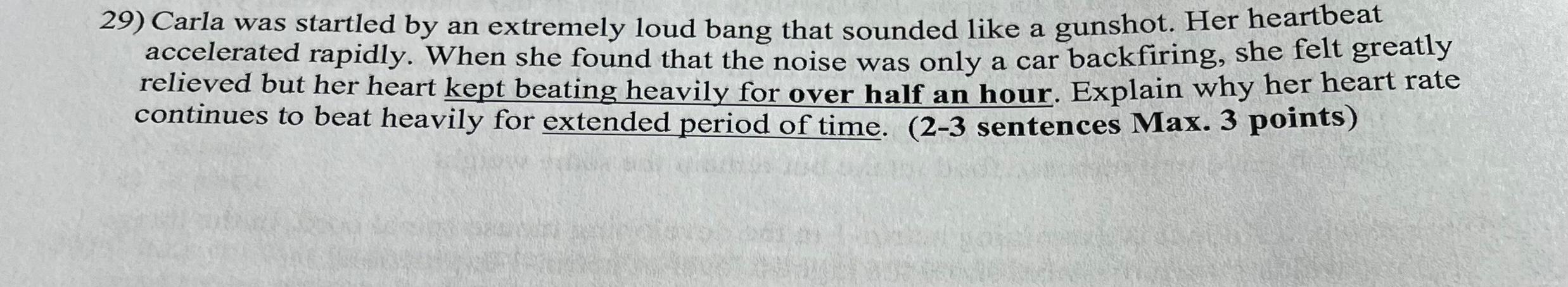 Solved 29) Carla was startled by an extremely loud bang that | Chegg.com