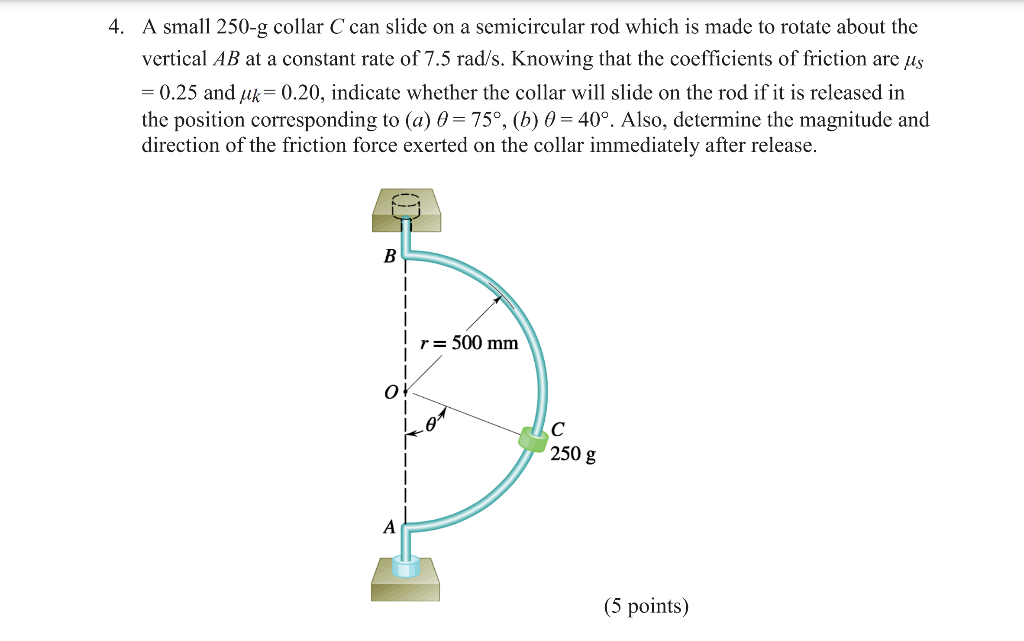 Solved A small 250 -g collar C can slide on a semicircular | Chegg.com