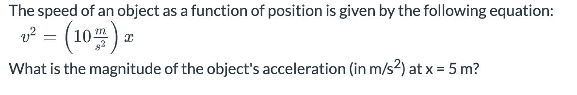 Solved The speed of an object as a function of position is | Chegg.com