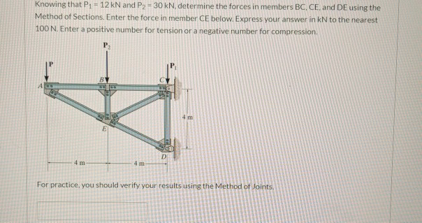 Solved Determine the forces in member BC, CE, and DE using | Chegg.com