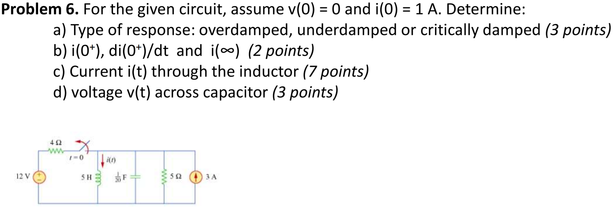 Solved Problem 6. For the given circuit, assume v(0) = 0 and | Chegg.com