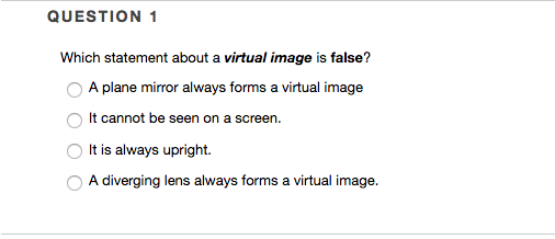 Solved QUESTION 1 Which statement about a virtual image is | Chegg.com