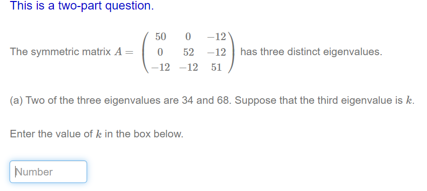 Solved Ihis is a two-part question. The symmetric matrix | Chegg.com