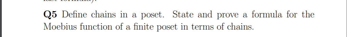 Solved Q5 Define chains in a poset. State and prove a | Chegg.com