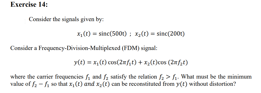 Solved Exercise 14: Consider the signals given by: xı(t) = | Chegg.com