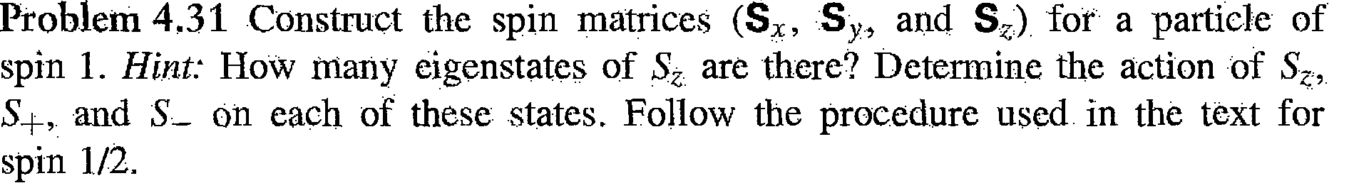 Solved Problem 4.31 Construct the spin matrices (Sx,Sy, and | Chegg.com
