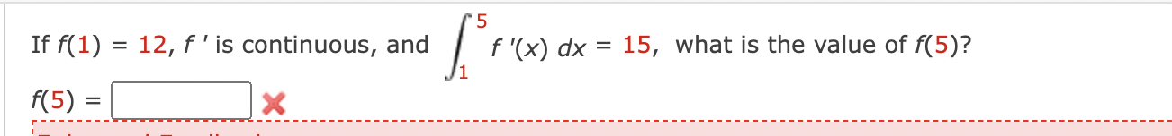 Solved If f(1)=12,f′ is continuous, and ∫15f′(x)dx=15, what | Chegg.com