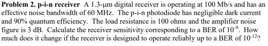 Problem 3. p-i-n receiver Calculate the receiver | Chegg.com