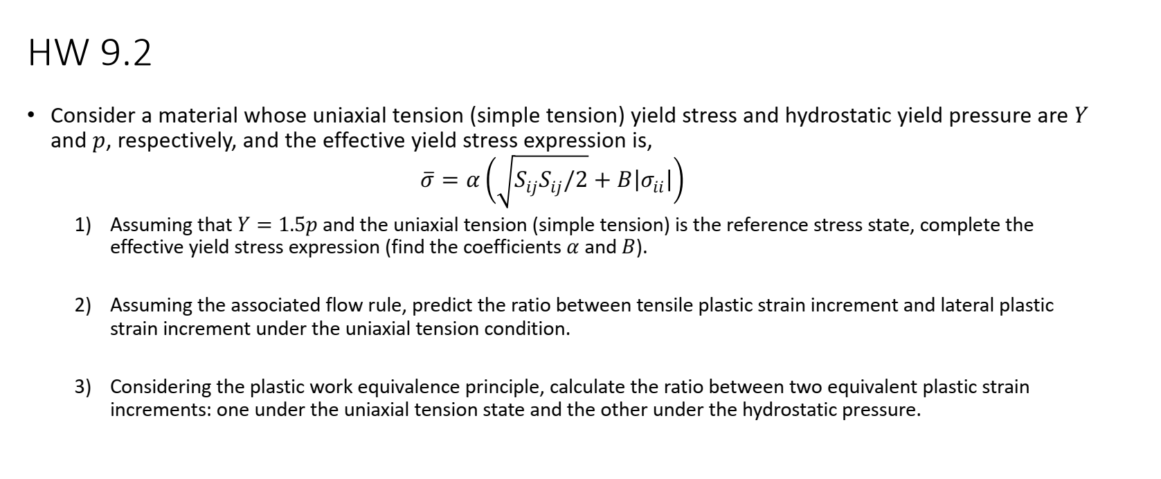 Solved HW 9.2Consider a material whose uniaxial tension | Chegg.com