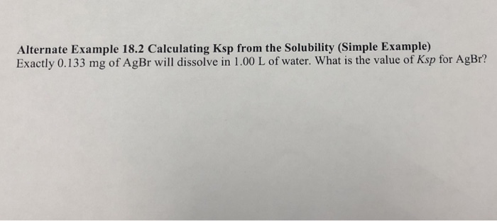 Solved Alternate Example 18.2 Calculating Ksp from the | Chegg.com