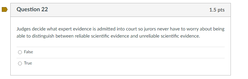 Solved Judges decide what expert evidence is admitted into | Chegg.com