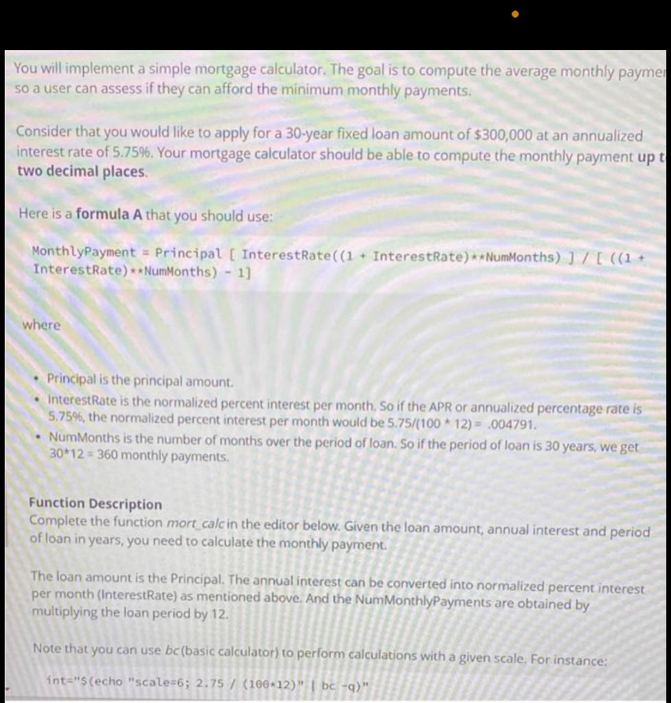 Solved rou will implement a simple mortgage calculator. The | Chegg.com