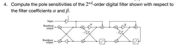 Solved 4. Compute the pole sensitivities of the 2nd -order | Chegg.com