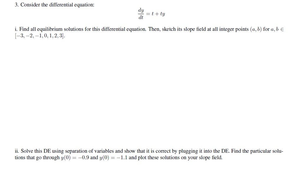 Solved 3. Consider the differential equation: dy dt =t+ty i. | Chegg.com