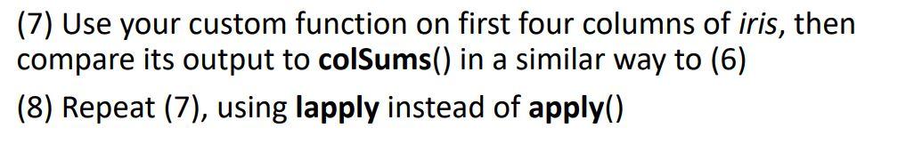 Solved (7) Use your custom function on first four columns of | Chegg.com