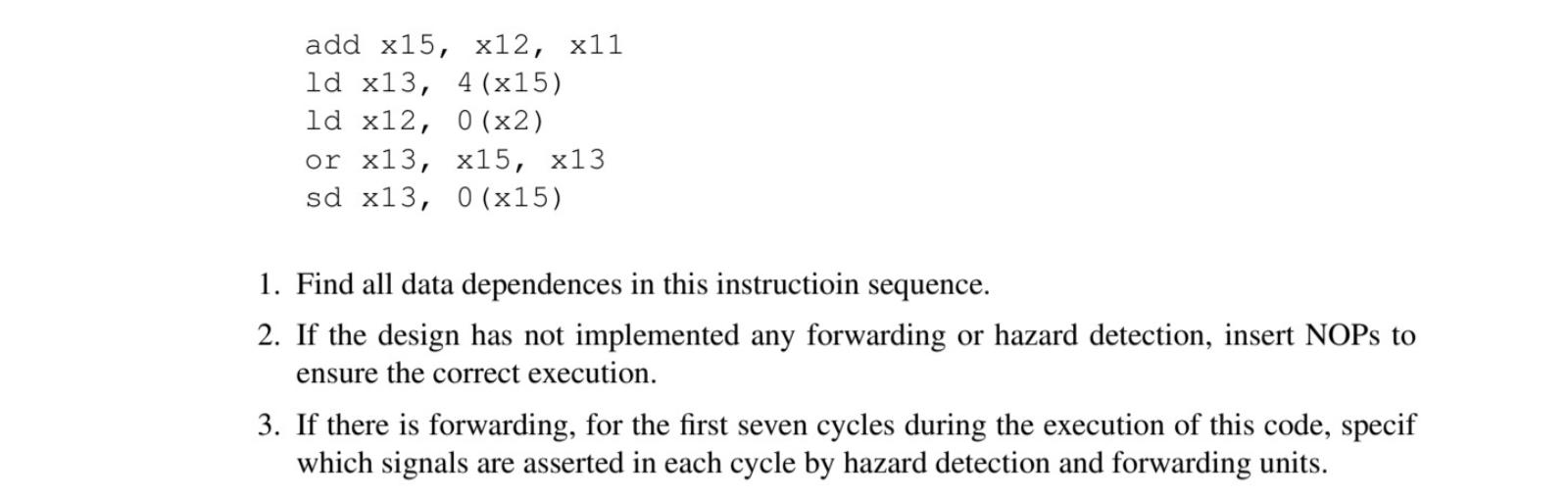 Solved Q3 (10 marks) Consider a RISC-V code snippet, and | Chegg.com