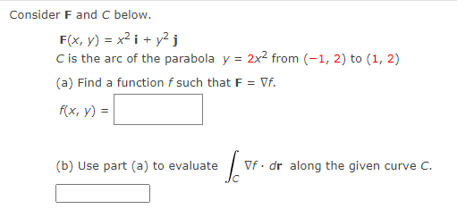 Solved Consider F and C below. F(x,y)=x2i+y2j C is the arc | Chegg.com