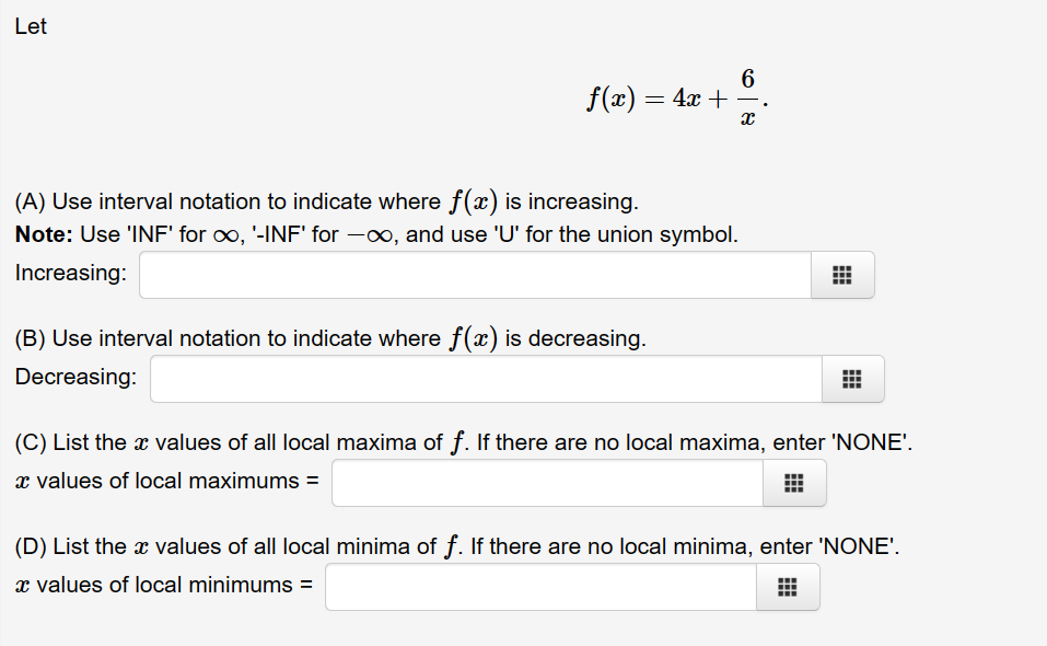 Solved Let f(x)=4x+(6)/(x). (A) Use interval notation to | Chegg.com