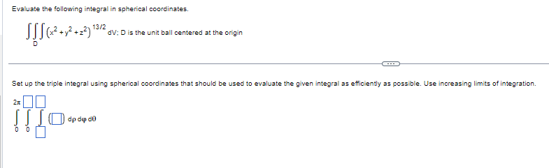 Solved Evaluate the following integral in spherical | Chegg.com