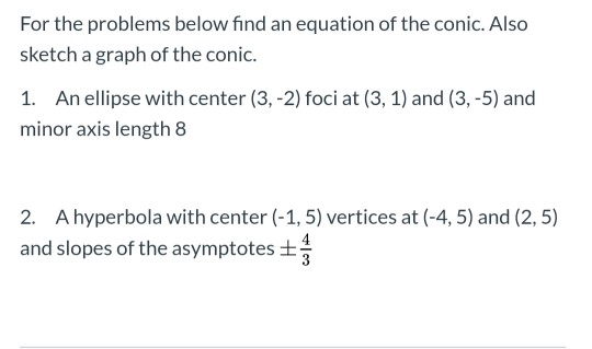 Solved For the problems below find an equation of the conic. | Chegg.com