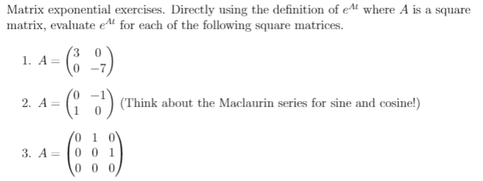Solved Matrix exponential exercises. Directly using the | Chegg.com