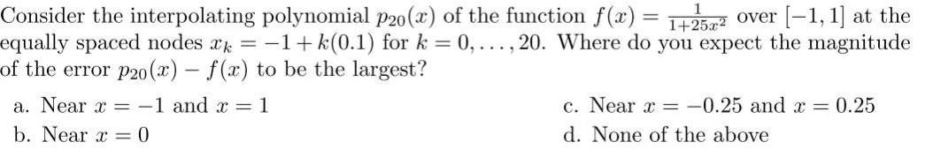 Solved Consider the interpolating polynomial p20(x) of the | Chegg.com