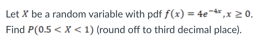 Solved Let X be a random variable with pdf f(x)=x25,x≥5. | Chegg.com