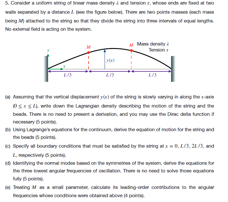 5. Consider a uniform string of linear mass density 1 | Chegg.com