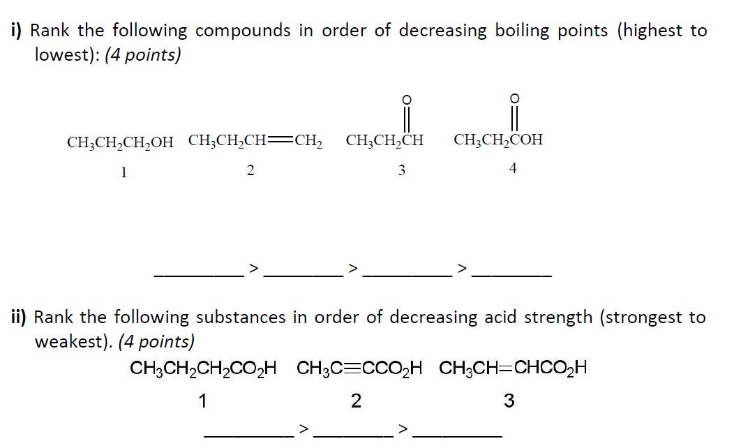 Solved i) Rank the following compounds in order of | Chegg.com