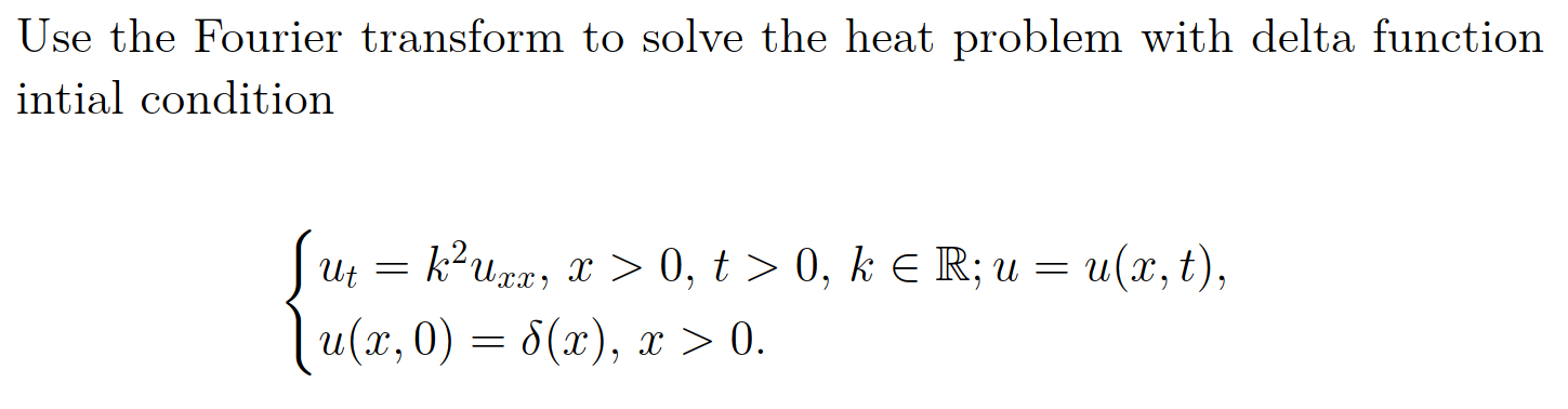 Solved Use the Fourier transform to solve the heat problem | Chegg.com
