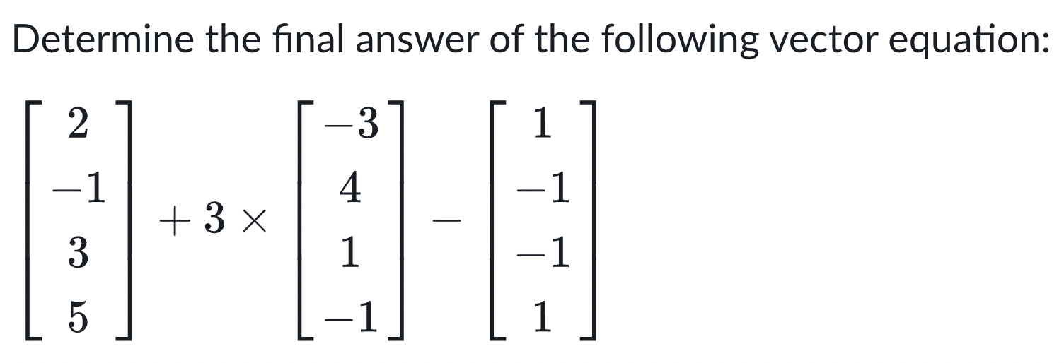 Solved Determine the final answer of the following vector | Chegg.com