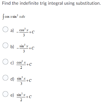 Solved Find the indefinite trig integral using substitution. | Chegg.com